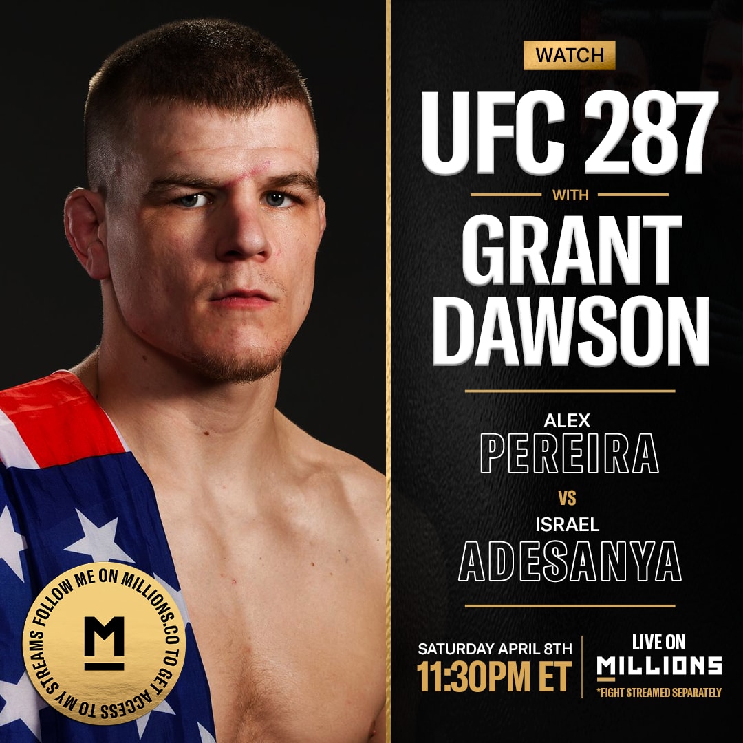 Grant Dawson: Free WatchParty UFC 287: Pereira vs. Adesanya. April 8th ...