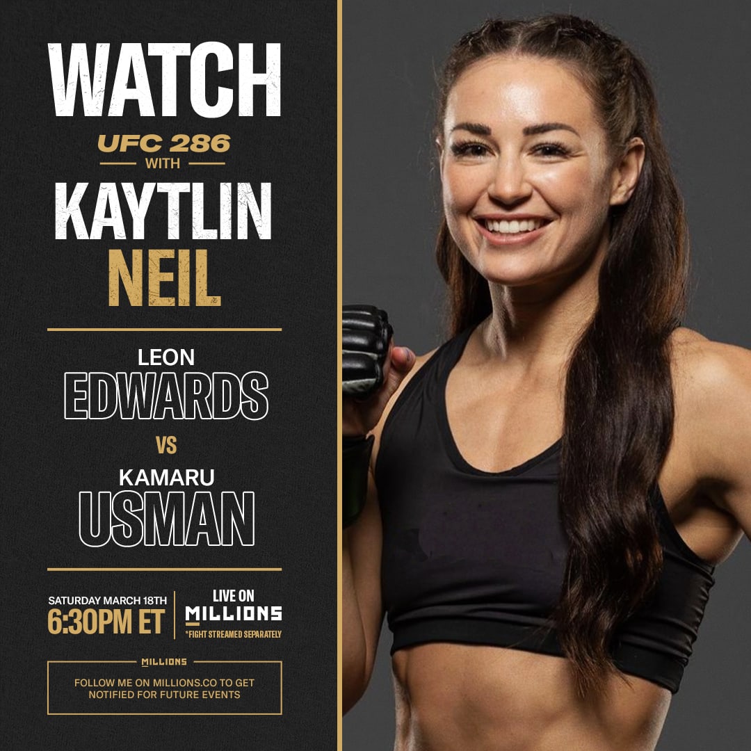 Kaytlin Neil: Free WatchParty. UFC 286: Edwards vs. Usman 3. March 18 ...